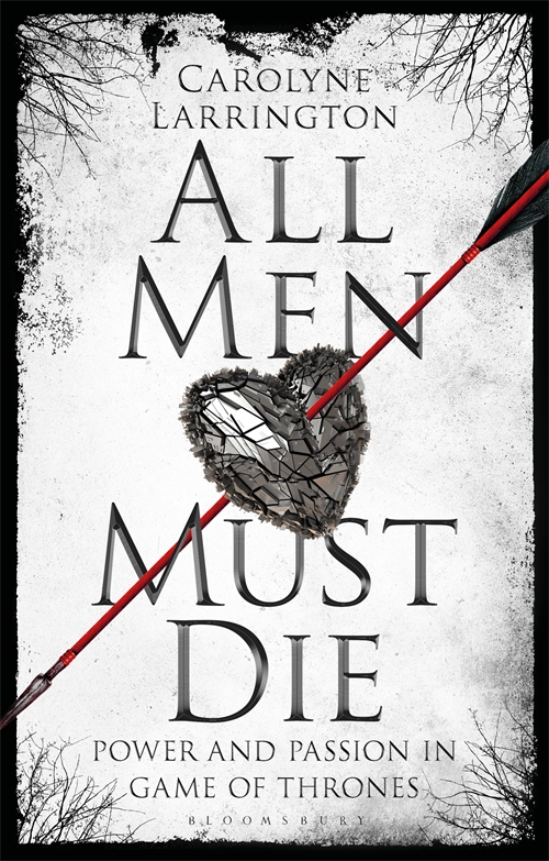 All Men Must Die: Power and Passion in Game of Thrones | Faculty of English