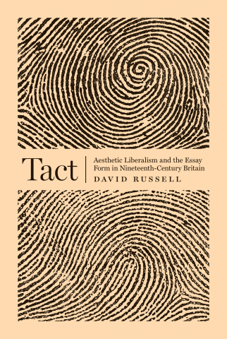 Tact: Aesthetic Liberalism and the Essay Form in Nineteenth-Century ...