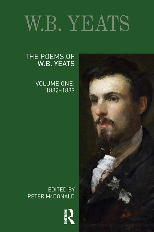 The Poems of W.B. Yeats, Volume One: 1882-1889 | Faculty of English