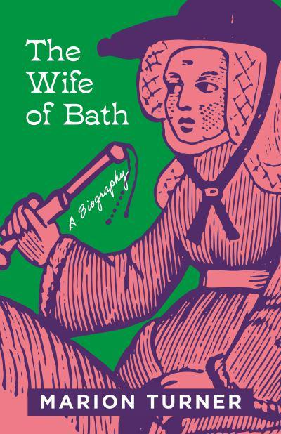How Chaucer’s medieval Wife of Bath was tamed and then liberated in the ...