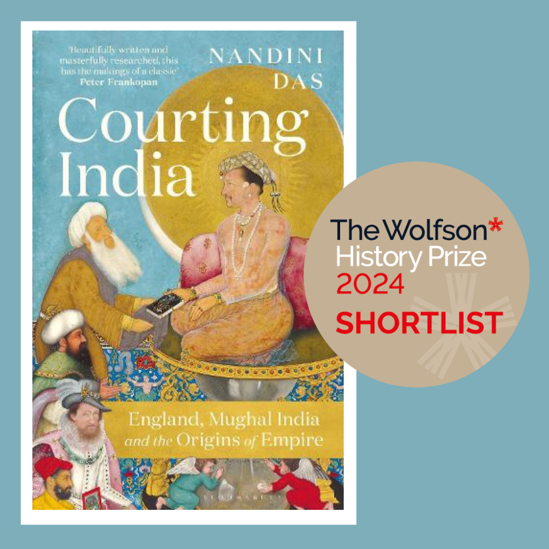 Prof Nandini Das's 'Courting India' shortlisted for Wolfson History ...